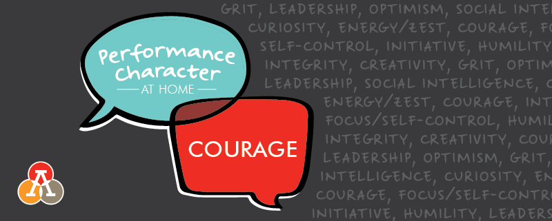 Reinforcing Performance Character at Home: Courage - Athlos Academy of ...