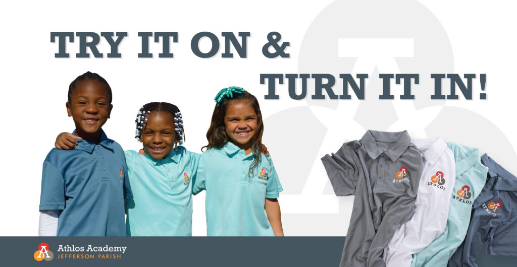 Try It On & Turn It In! - Athlos Academy of Jefferson Parish